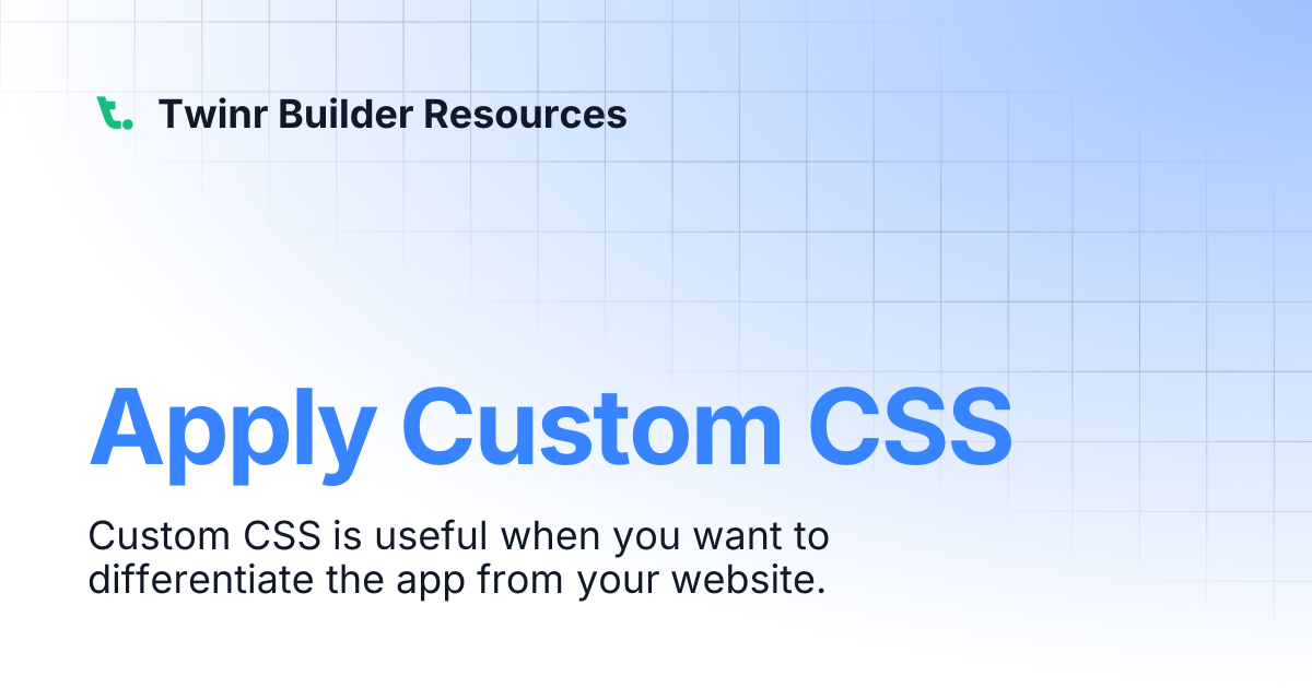 Apply Custom CSS | Twinr Builder Resources