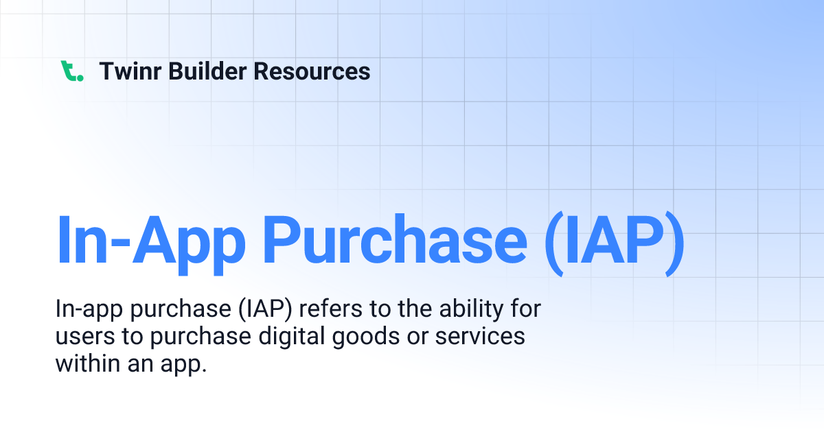 In-App Purchase (IAP) | Twinr Builder Resources