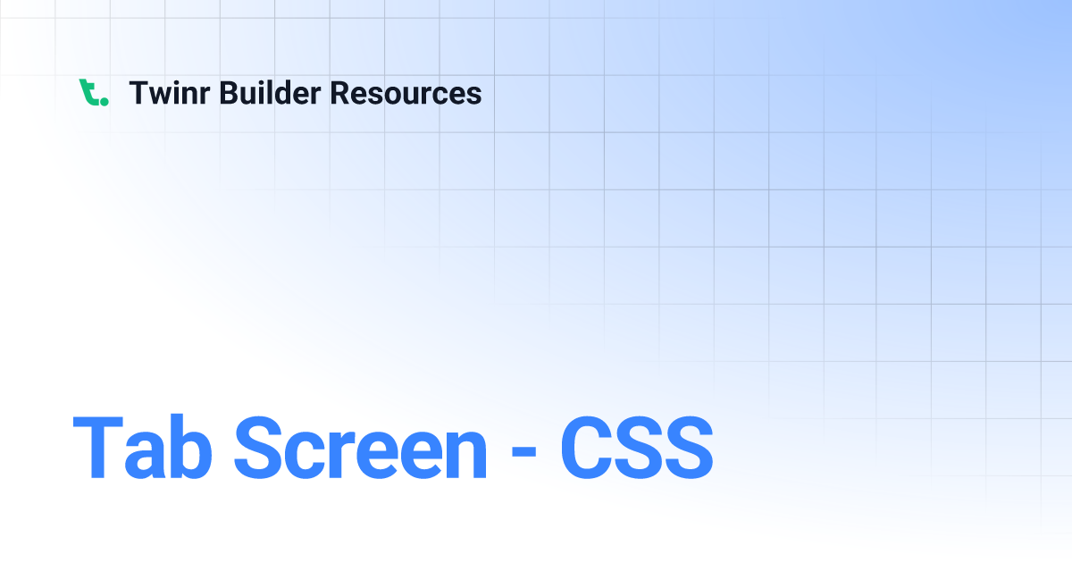 Tab Screen - CSS | Twinr Builder Resources